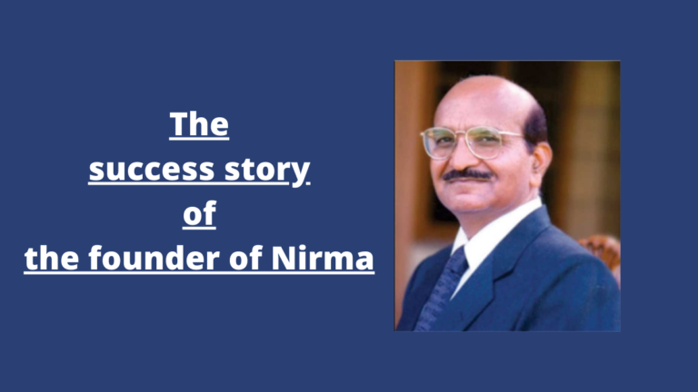 Karsanbhai Patel | The success story of the founder of Nirma